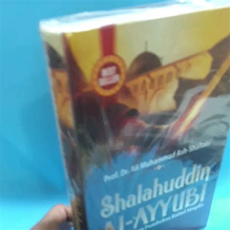 SHALAHUDDIN AL AYYUBI Pahlawan Islam Pembebas Baitul Maqdis Prof Dr Ali Muhammad Ash