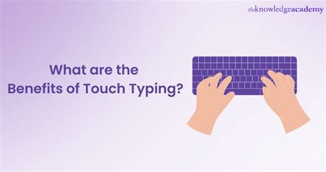 Benefits Of Touch Typing Explanation And Defination