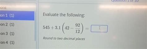 Solved Evaluate The Following5453142 9212round To Two