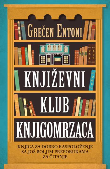 Laguna Bukmarker Prikaz romana Književni klub knjigomrzaca Šašavi junaci koji će vas