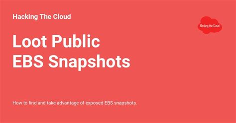 Loot Public Ebs Snapshots Hacking The Cloud Raws
