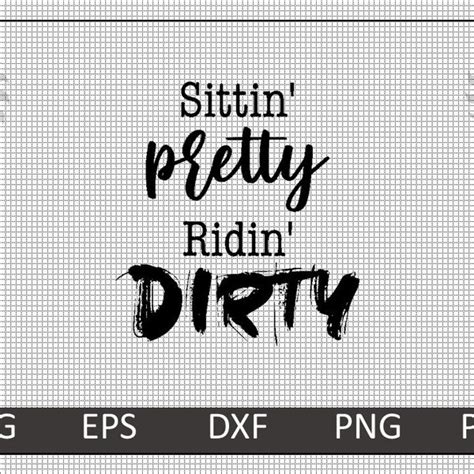 Sittin pretty ridin dirty svg Etsy México