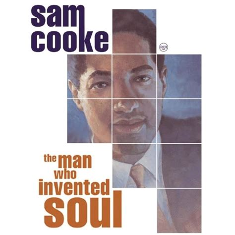 Sam Cooke The Man Who Invented Soul Lyrics And Tracklist Genius
