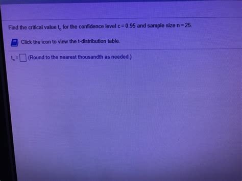 Solved Find the critical value tc for the confidence level | Chegg.com