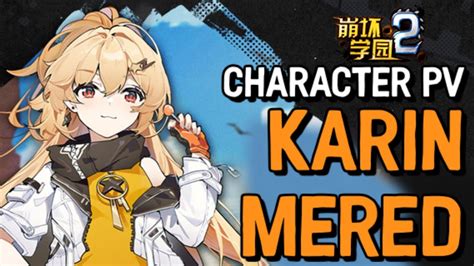 English Translation Karin Mered Character Pv Houkai Gakuen2 崩坏学园