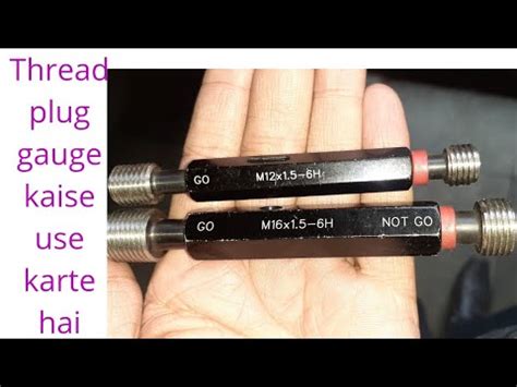 Thread Plug Gauge Kya Hota H Thread Plug Gauge Kaise Use Karte H
