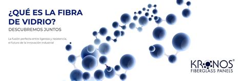 Qu Es La Fibra De Vidrio Descubr Moslo Juntos Kronos Era
