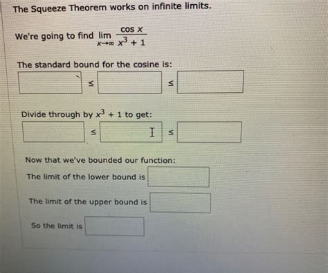 solved the squeeze theorem works on infinite limits we re
