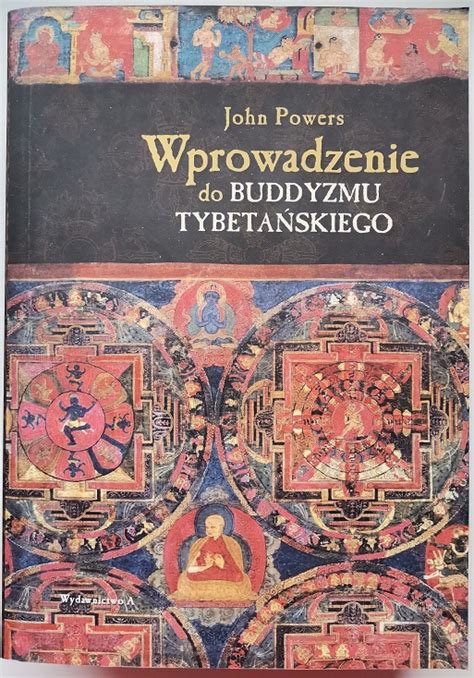 John Powers WPROWADZENIE DO BUDDYZMU TYBETAŃSKIEGO Buddyzm