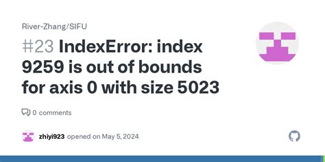 IndexError Index 9259 Is Out Of Bounds For Axis 0 With Size 5023