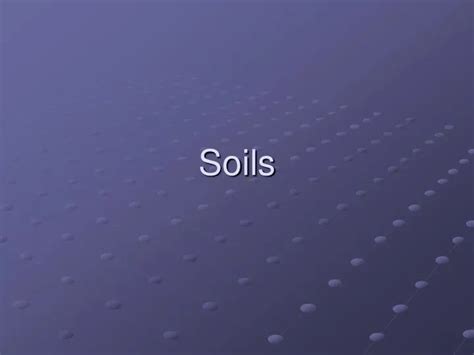 PPT Soils PowerPoint Presentation Free Download ID