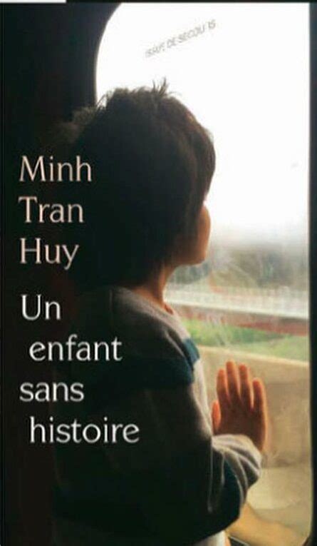 H D Dicace Du Livre Un Enfant Sans Histoire Par Tran Minh Huy La