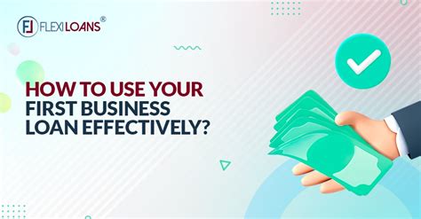 How To Use Your First Business Loan Effectively