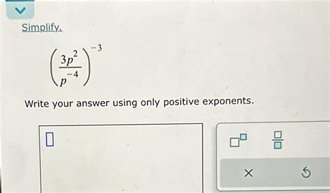 Solved Simplify3p2p 4 3write Your Answer Using Only