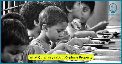 What Quran Says About Orphans Property Mairaj Ul Quran