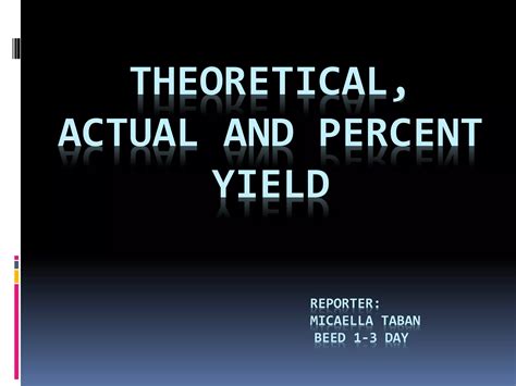 Theoretical Actual And Percent Yield Pptx