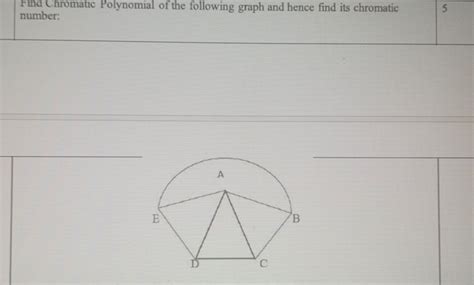 Find Chromatic Polynomial Of The Following Graph And Hence Find Its Chrom