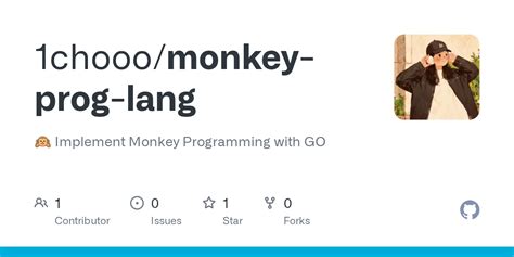 Github 1chooomonkey Prog Lang 🙉 Implement Monkey Programming With Go