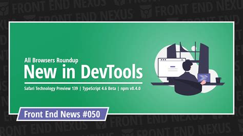 Whats New In Devtools In January 2022 Safari Technology Preview 139