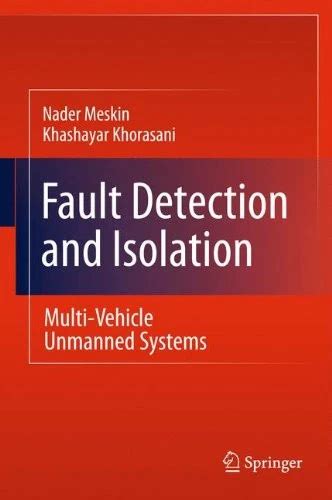 Fault Detection And Isolation Multi Vehicle Unmanned By Nader Meskin