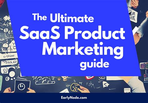 The Ultimate Guide To Saas Product Marketing Earlynode