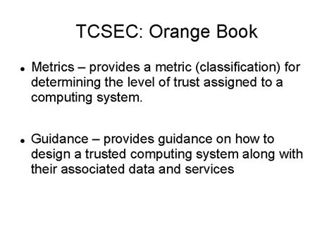 Tcsec The Orange Book Tcsec Purpose Trusted Computer