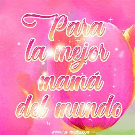 Para La Mejor Mamá Del Mundo
