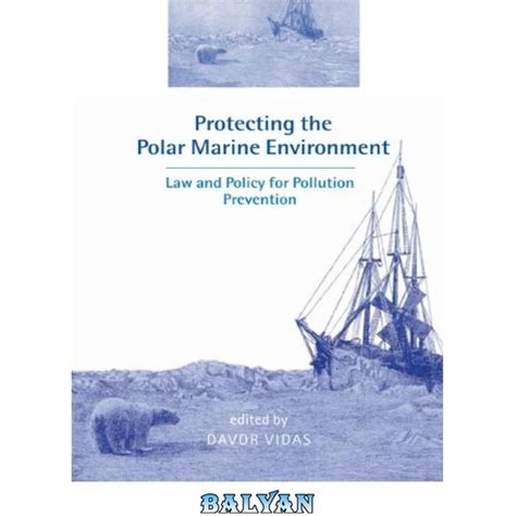 خرید و قیمت دانلود کتاب Protecting Polar Marine Environment ا حفاظت از