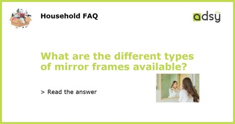 What Are The Different Types Of Mirror Frames Available
