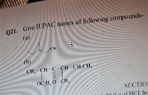 Q21 Give Iupac Names Of Following Compounds A B Ccoc C C O C C Cc