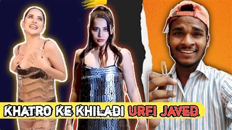 Khatro Ke Khiladi Urfi Javed Fashion Influence Crazy Nibba 😰 Youtube