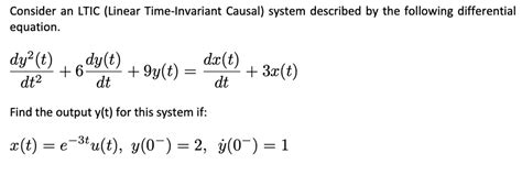 solved consider an ltic linear time invariant causal system