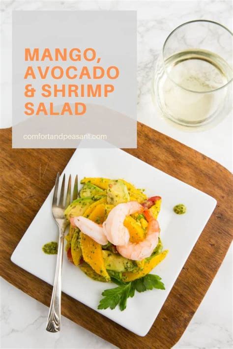 Avocado Mango And Shrimp Salad Comfort And Peasant