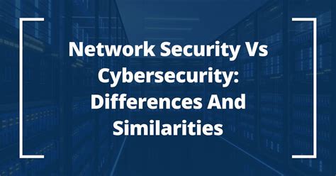David Richards On Linkedin Network Security Vs Cybersecurity Differences And Similarities