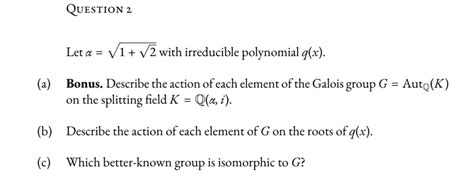 Solved Let α 1 2 With Irreducible Polynomial Q X A Bonus