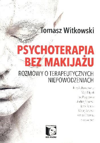 Tomasz Witkowski Autor Wszystkie Książki Wywiady Artykuły