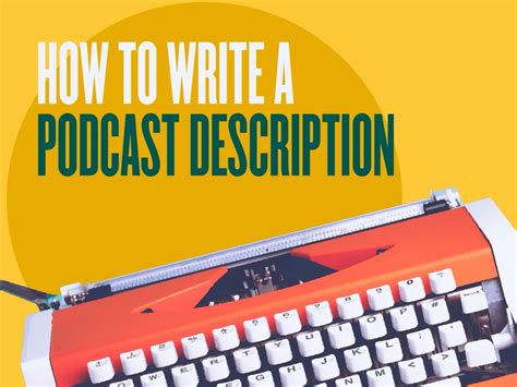 How To Write A Podcast Description Examples To Help You Write Your Own