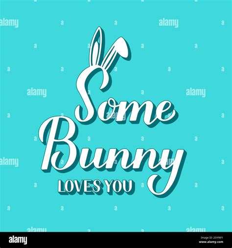 Some Bunny Loves You Funny Easter Quote With Cute Bunny Ears 3d Lettering On Mint Green