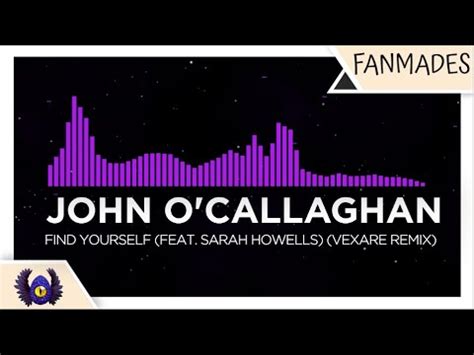 Brostep John O Callaghan Find Yourself Feat Sarah Howells