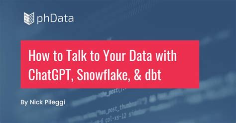 Suvin Shah On Linkedin How To Talk To Your Data With Chatgpt Snowflake And Dbt