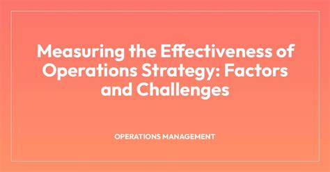 Measuring The Effectiveness Of Operations Strategy Factors And