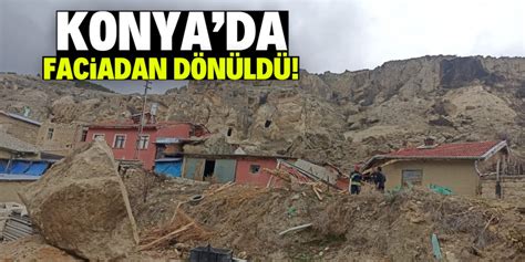 Konya da dağdan kaya koptu Faciadan dönüldü