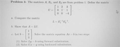Solved The Matrices A E 1 And E 2 From Problem 1 Define Chegg Com