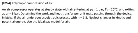 Solved Hw4 Polytropic Compression Of Air An Air Compressor