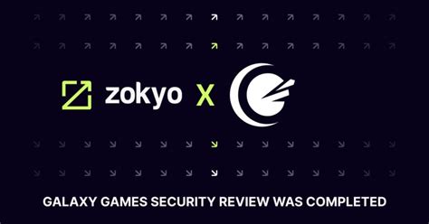 Zokyo Blockchain Security On Linkedin Audit Complete🔒 Galaxy Games
