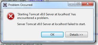 Java Starting Tomcat V Server At Localhost Has Encounterd A