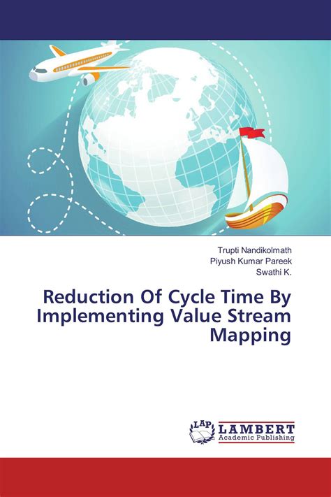 Reduction Of Cycle Time By Implementing Value Stream Mapping 978 613