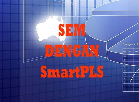 Tutorial Statistik Pengenalan Structural Equation Modeling Sem Dengan Smartpls