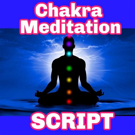 Chakra Meditation Script [19 Minute Guided Meditation] Meditation