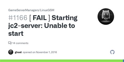 [ fail ] starting jc2 server unable to start · issue 1166